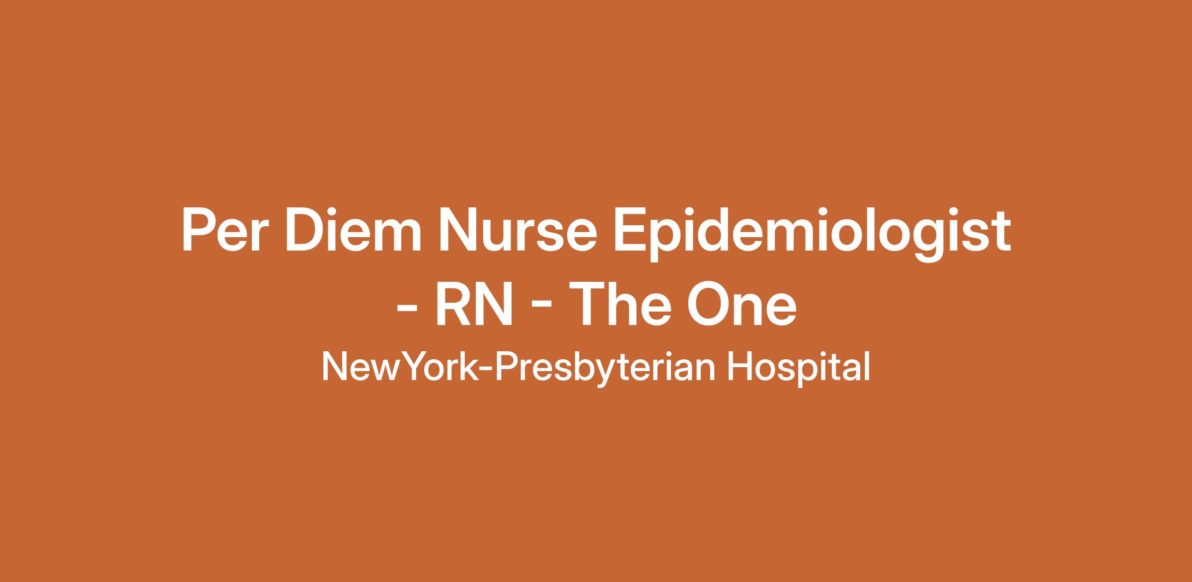 Per Diem Nurse Epidemiologist - RN - The One at | EpiJobs
